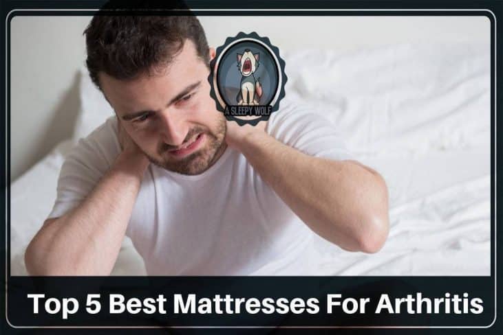 Best Mattresses For Arthritis 2019: Less Pain and Better Sleep now!